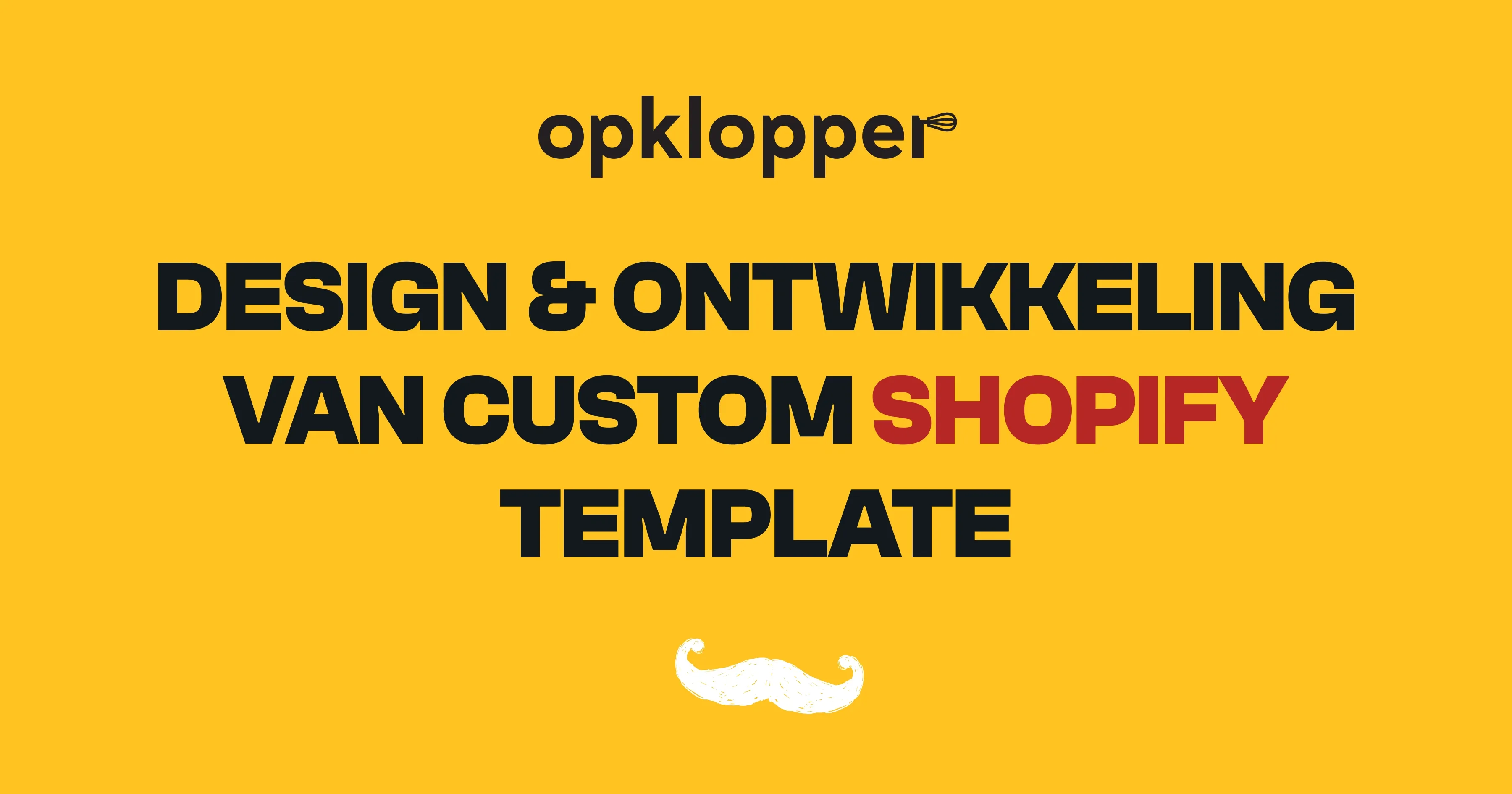 Custom Shopify Template | Opklopper
